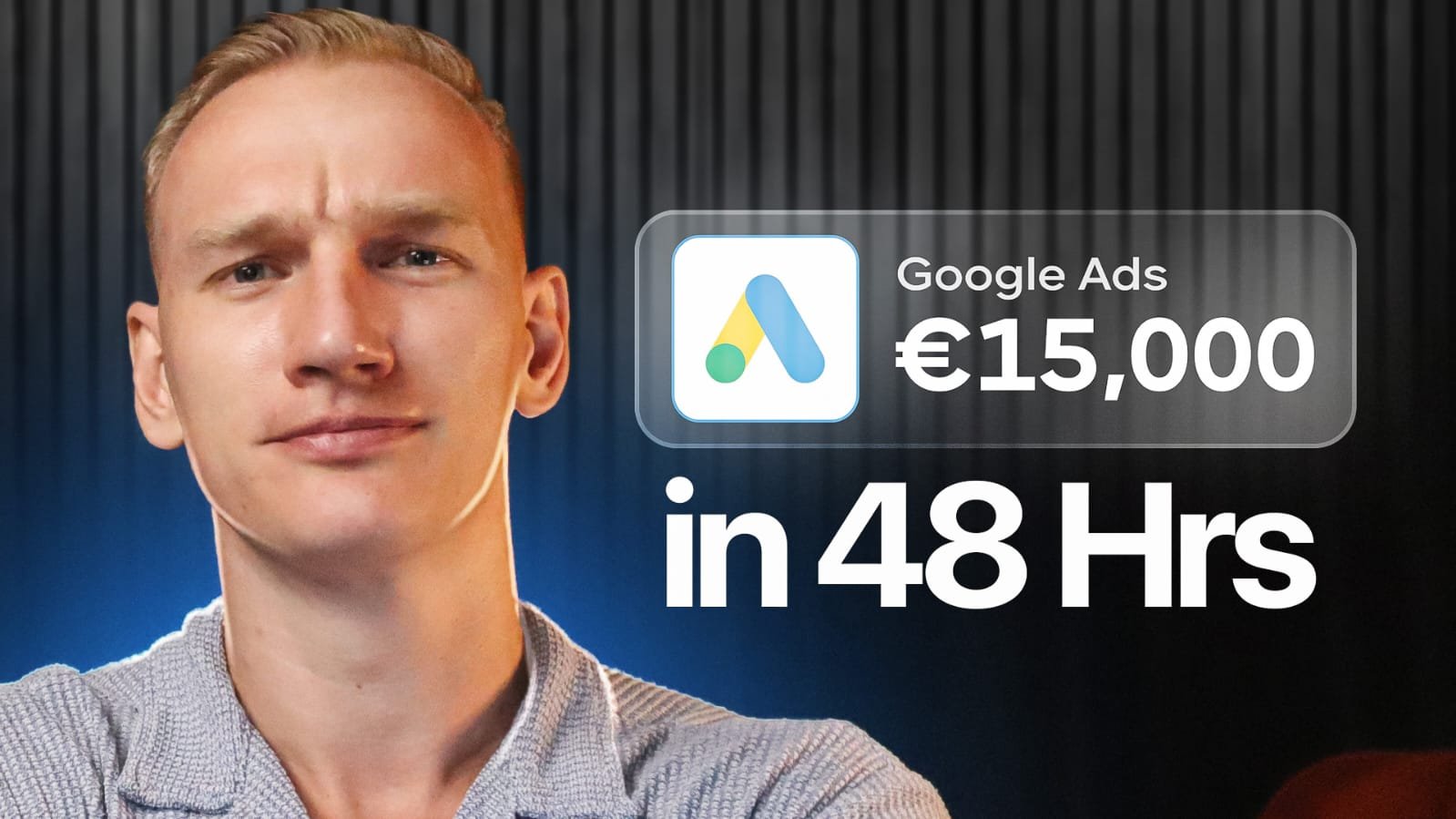 Case Study: How We Made 15Kin 48 Hours with Google Ads