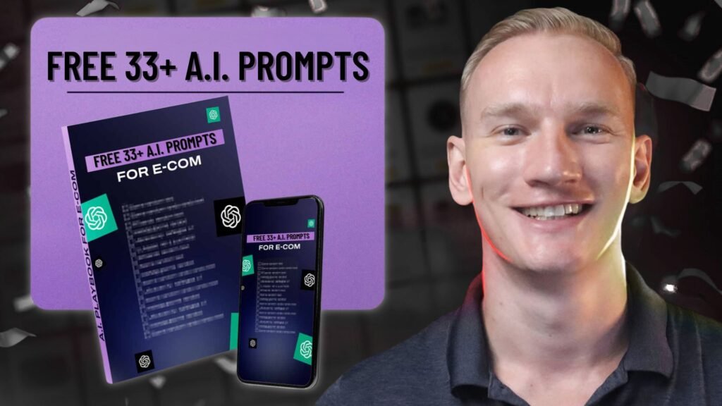 Grab Your Free 33+ Proven A.I. Prompts to Scale Your Store